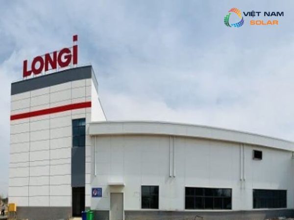 #1 Pin Longi Solar sản xuất ở đâu? Của nước nào?