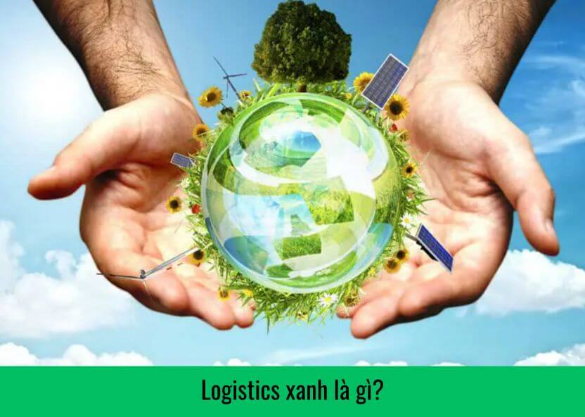 Logistics Xanh Là Gì? Cơ Hội, Thách Thức Trong điện Mặt Trời 12/2025