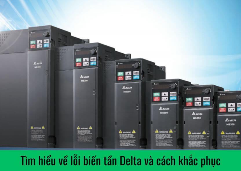 Bảng Mã Lỗi Biến Tần Delta Và Cách Khắc Phục Chi Tiết Nhất 12/2025