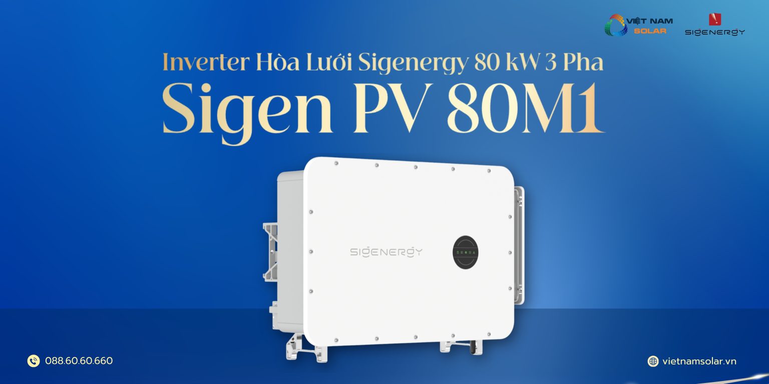 Inverter Hòa Lưới Sigenergy 80 KW 3 Pha – Sigen PV 80M1 - Hybrid Điều ...